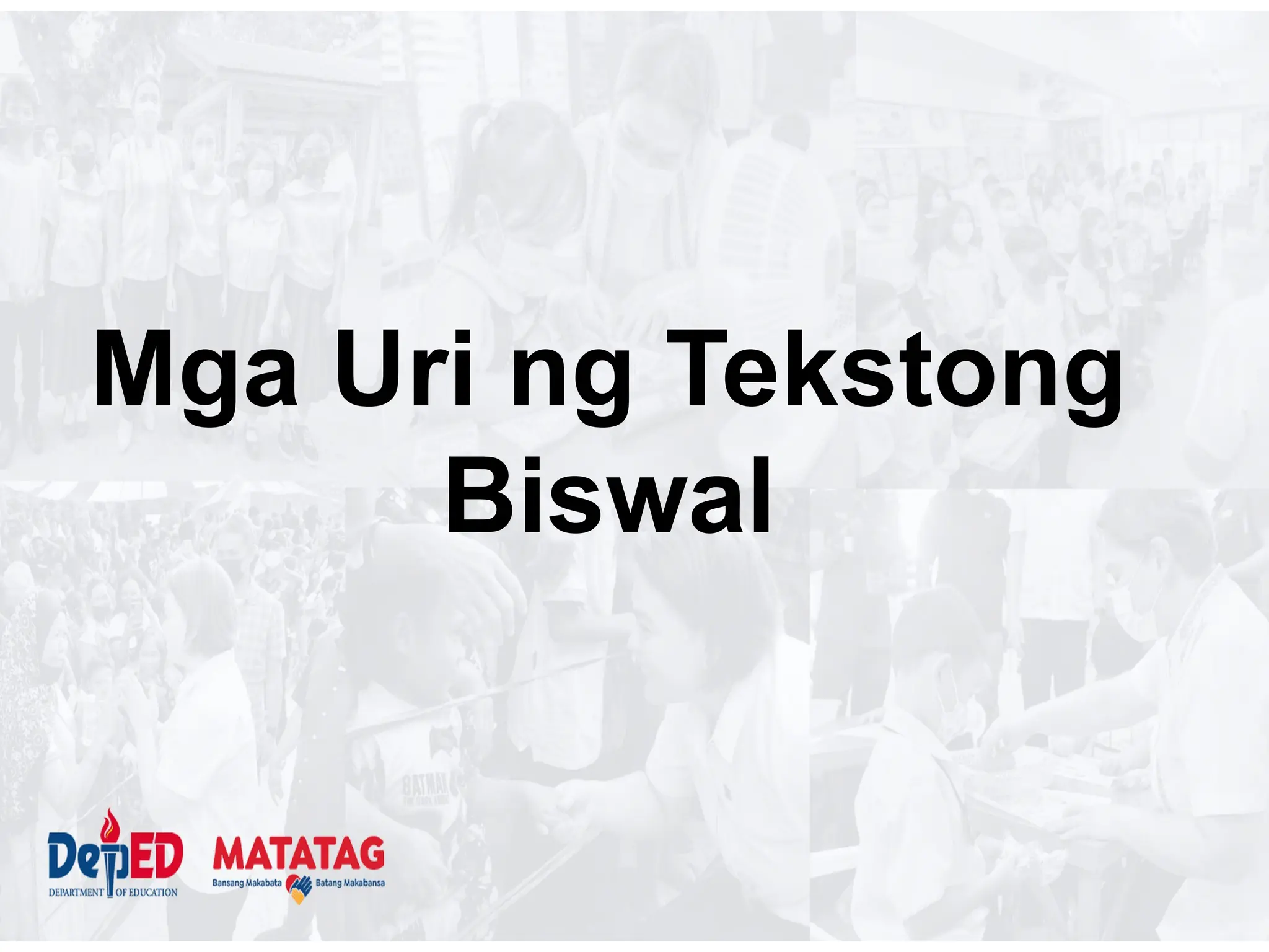 MATATAG -WEEK 5 Quarter 1 Tekstong Biswal | PPTX