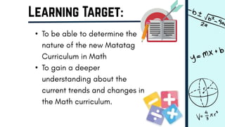 MATATAG CURRICULUM IN MATH - SUJERO SEC EDUC | PPTX