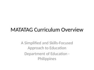 MATATAG_Curriculum_PresentationJOma.pptx