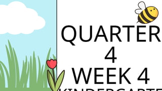 Kindergarten- matatag q4 week 4 ppt.pptx