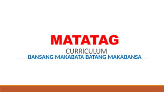MATATAG REPORT OF CUR. DEV^L - Copy.pptx