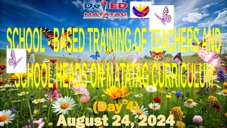 MATATAG TRAINING presentation (DAY 4).pptx
