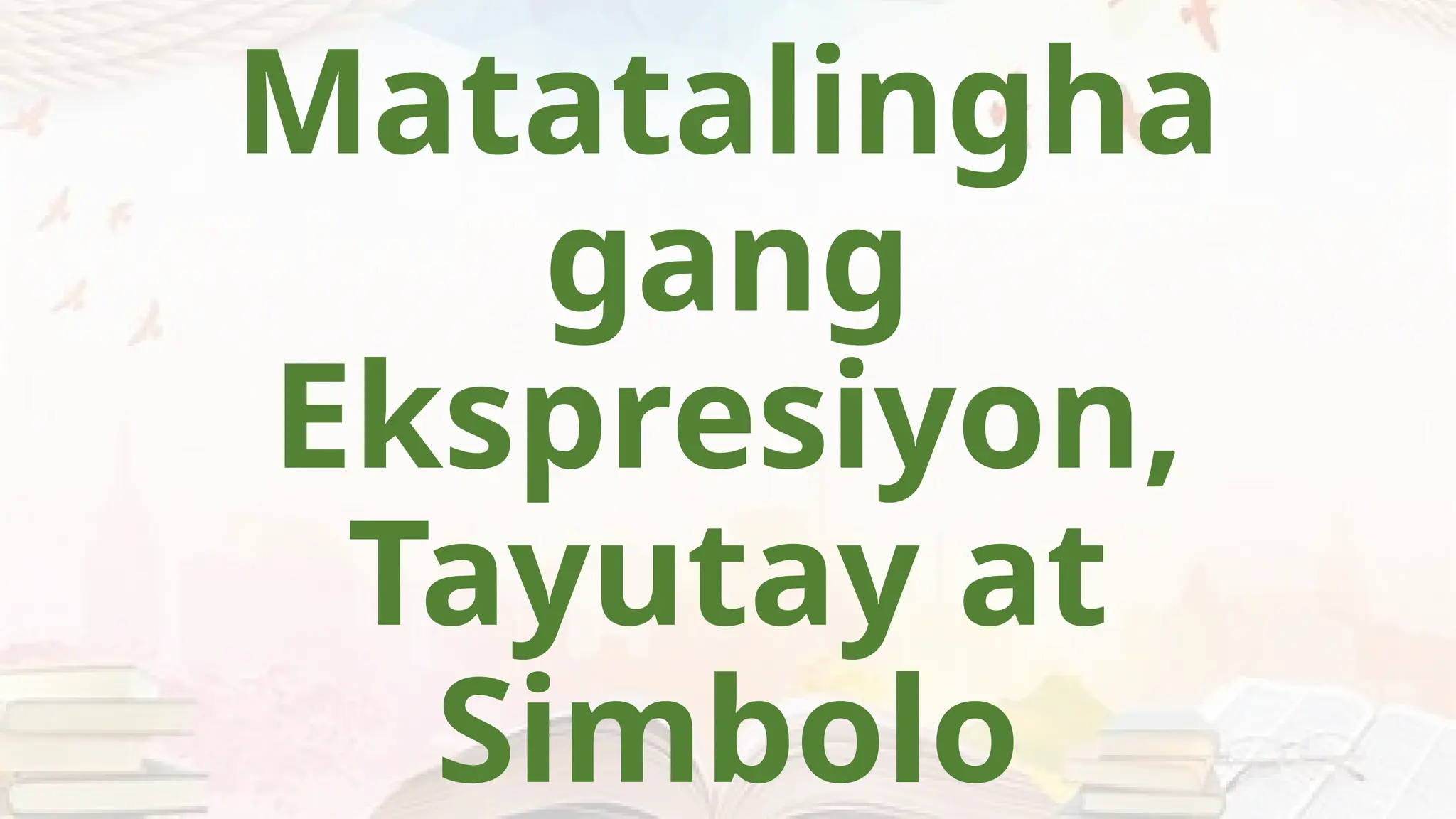Matatalinghagang Ekspresiyon, Tayutay at Simbolo.pptx