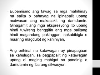 Matatalinhaga, eupimismo at paghahambing | PPTX