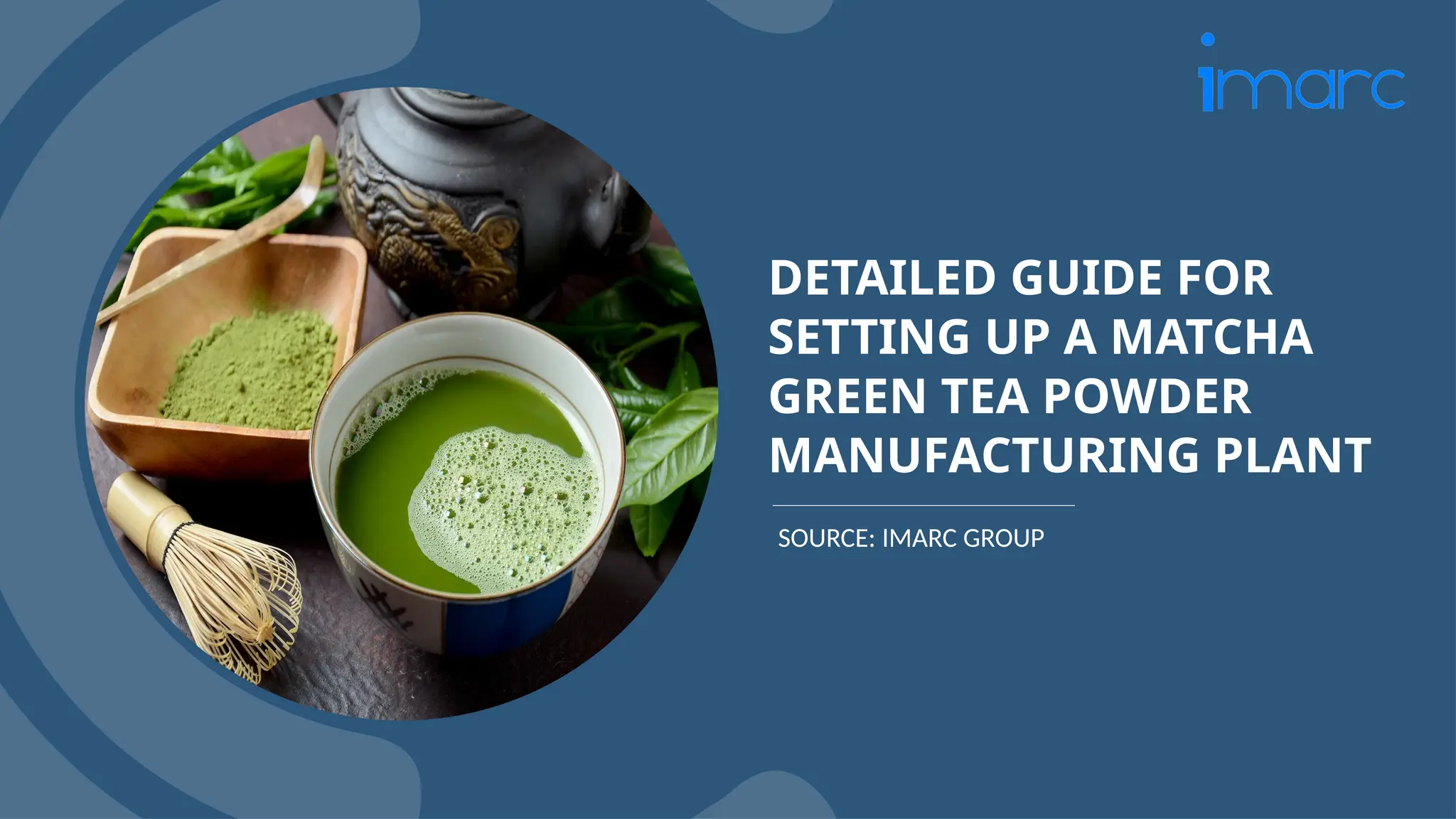 Matcha Green Tea Powder Manufacturing Plant Project Report.pptx