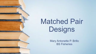 Matched pair designs | PPTX