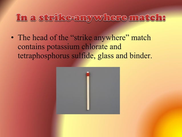 Matches.pptx1.pptx2 | PPT | Chemistry | Science