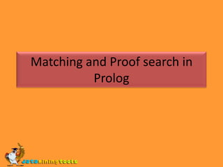 PROLOG: Matching And Proof Search In Prolog | PPT