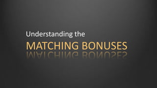 Matching Bonus | PPTX