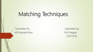 Matching techniques | PPTX