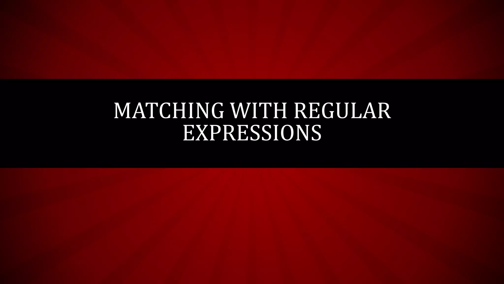 Matching with Regular Expressions | PPT