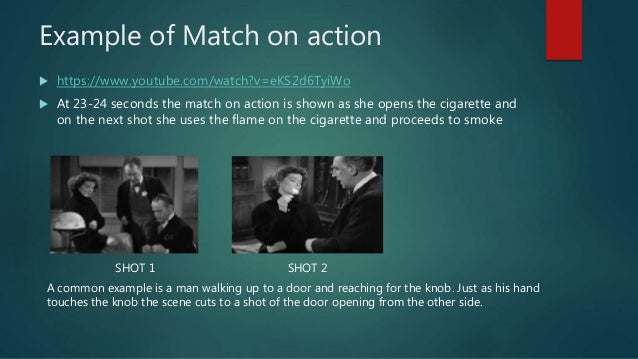 Match on action and shot reverse shot