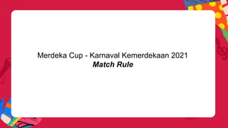 Match rule merdeka cup | PPT