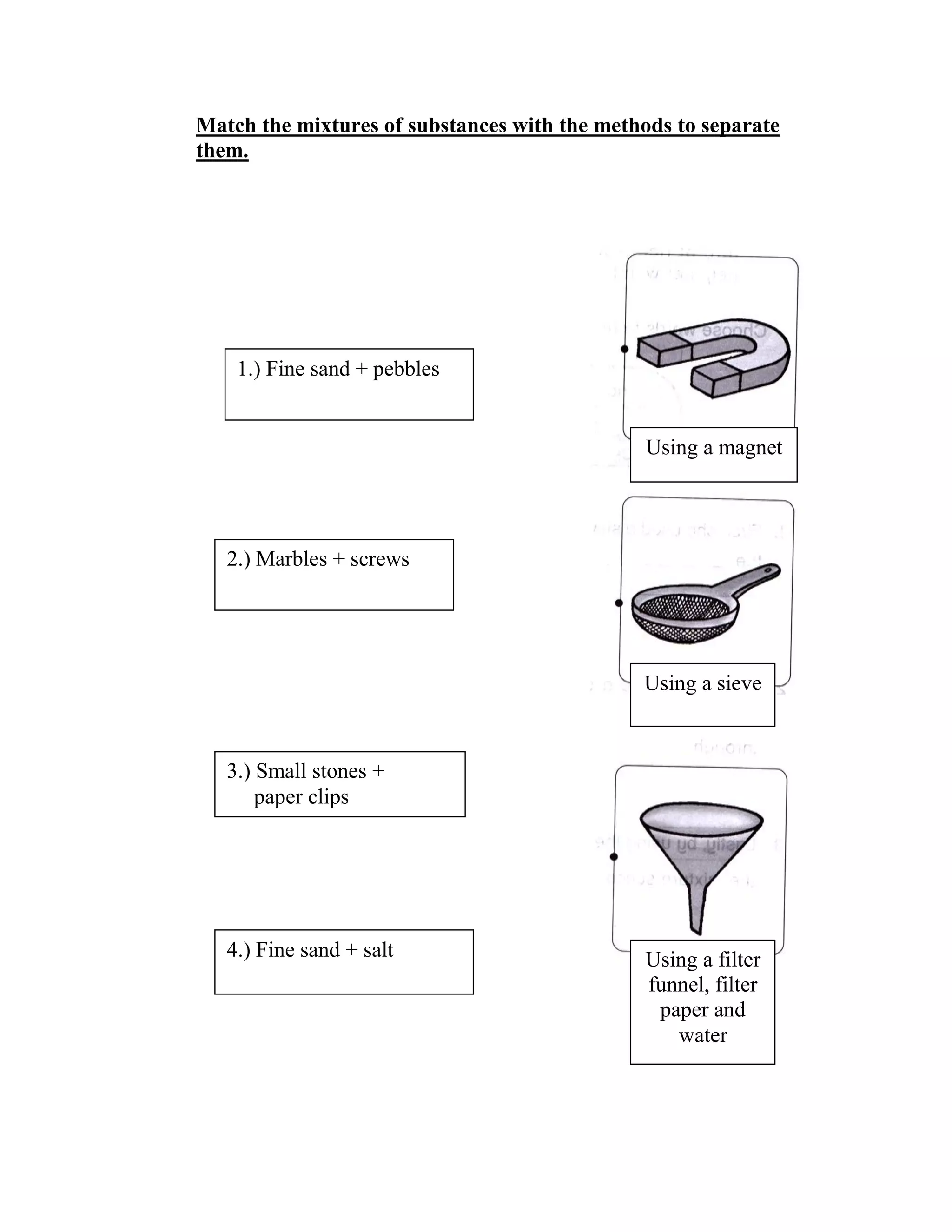 Match the mixtures of substances with the methods to separate them | PDF