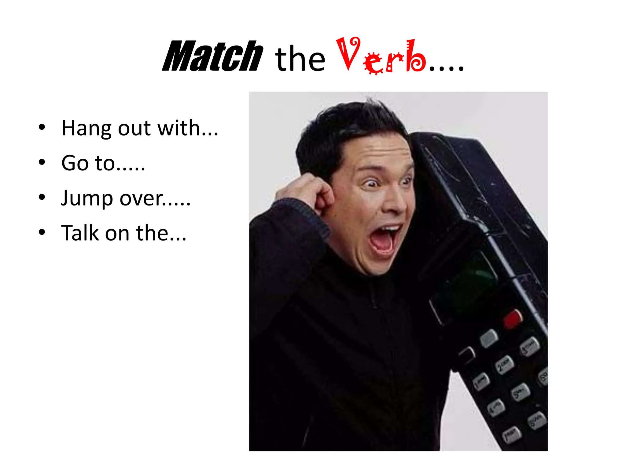 Match the verb | PPTX