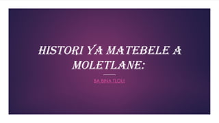 SEHLOPHA SA MATEBELE A MOLETLANE_AFT 121. | PPTX