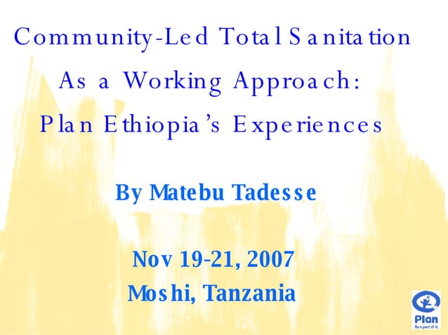 CLTS as a working approach: Experiences of Plan Ethiopia | PPT