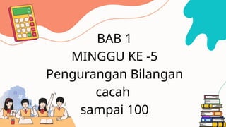 MATEMATIKA FASE B PENGURANGAN BIL CACAH .pptx
