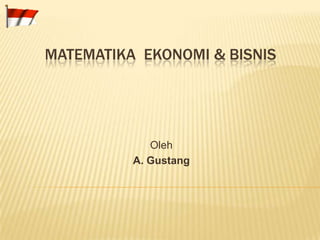 Matematika ekonomi & bisnis | PPTX