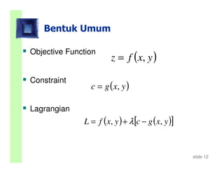 Matematika ekonomi slide_optimasi_dengan_batasan_persamaan | PDF