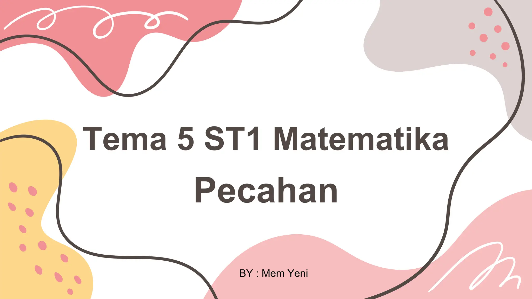 Matematika PECAHAN Tema 5 ST1.pptx