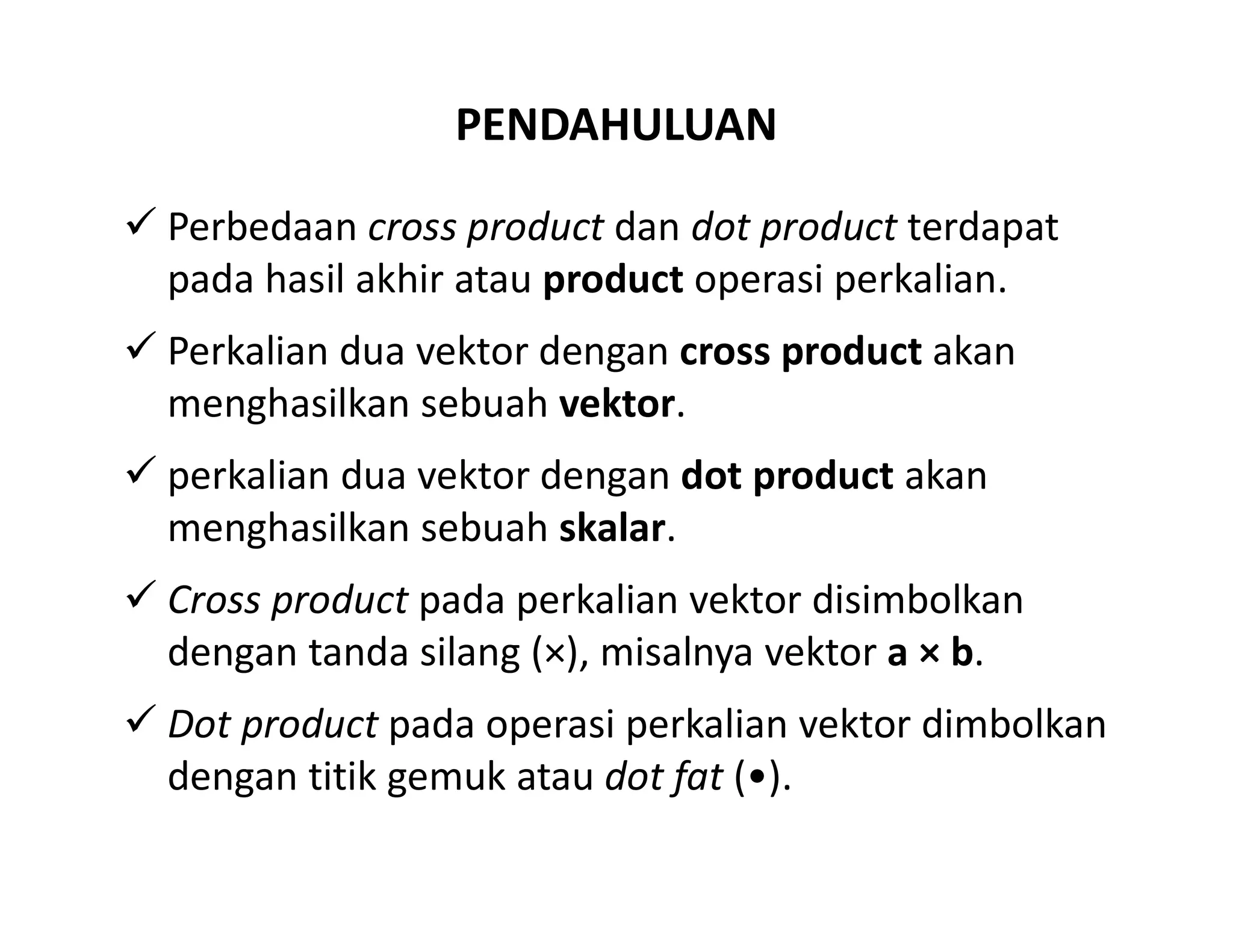 Matematika Teknik 2_Perbedaan Dot Product dengan Cross Product.pdf