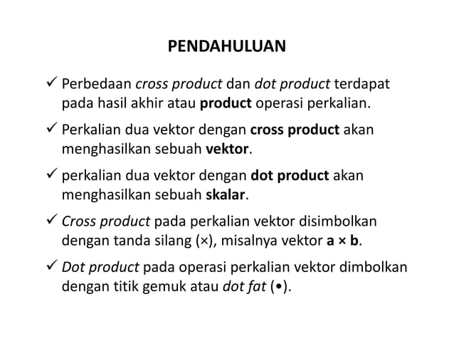 Matematika Teknik 2_Perbedaan Dot Product dengan Cross Product.pdf