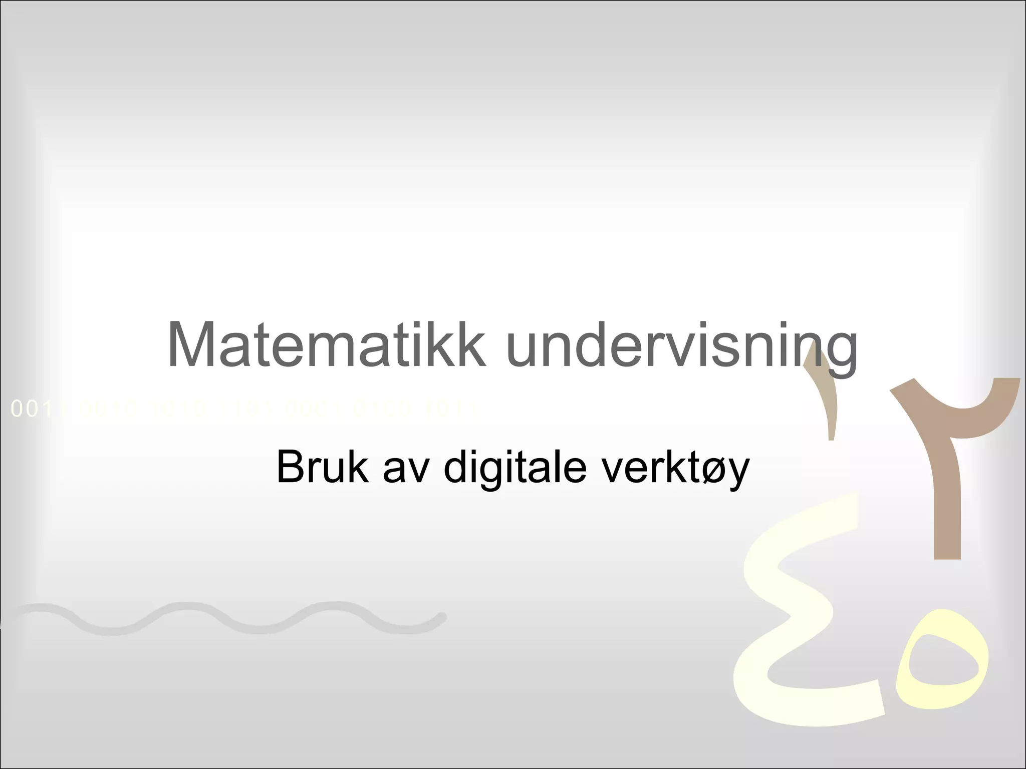 Matematikk Undervisning med IKT | PPT