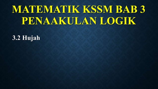 Matematik KSSM bab 3 Hujah.pptx