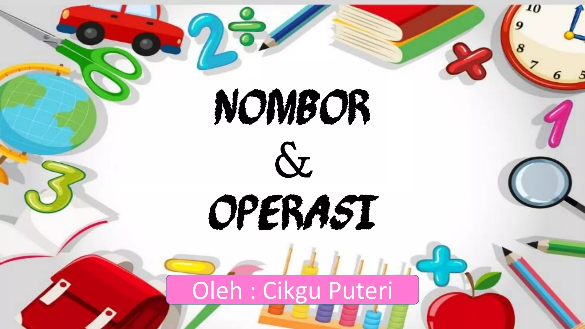 [MATEMATIK TAHUN 456] NOMBOR & OPERASI | PPT
