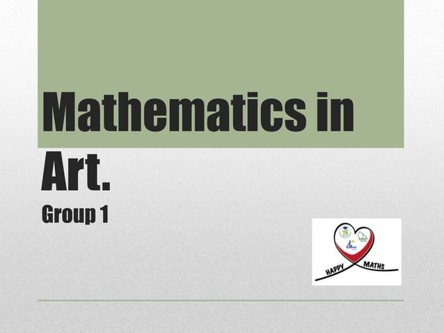 Mathematics in art by group 1 | PPTX | Arts and Crafts | Hobbies ...