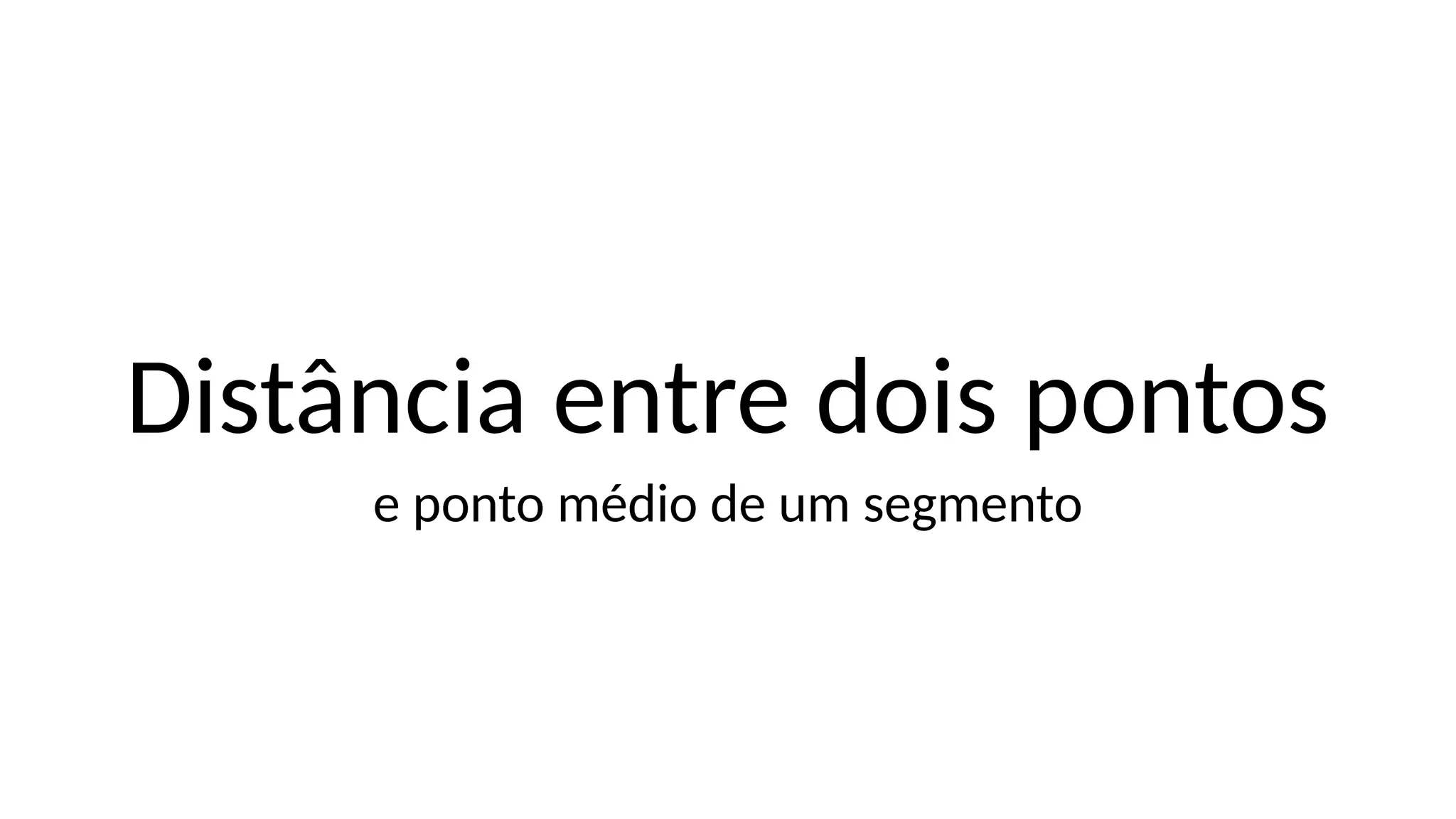 [Matemática] [EM - 3º ano] Geometria analítica - Distância entre dois ...