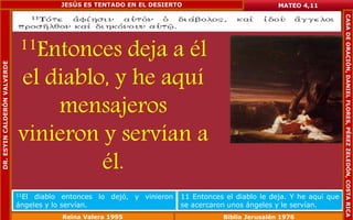 Mateo 04: El Diablo tienta a Jesús, tentaciones de Jesús; primeros ...