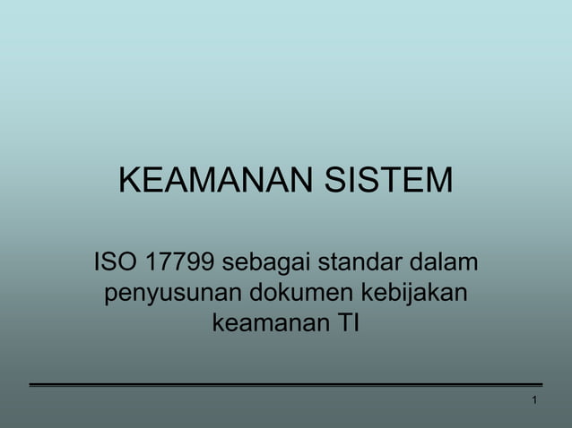 materi-12-ISO 17799 Standar Keamanan Sistem.ppt