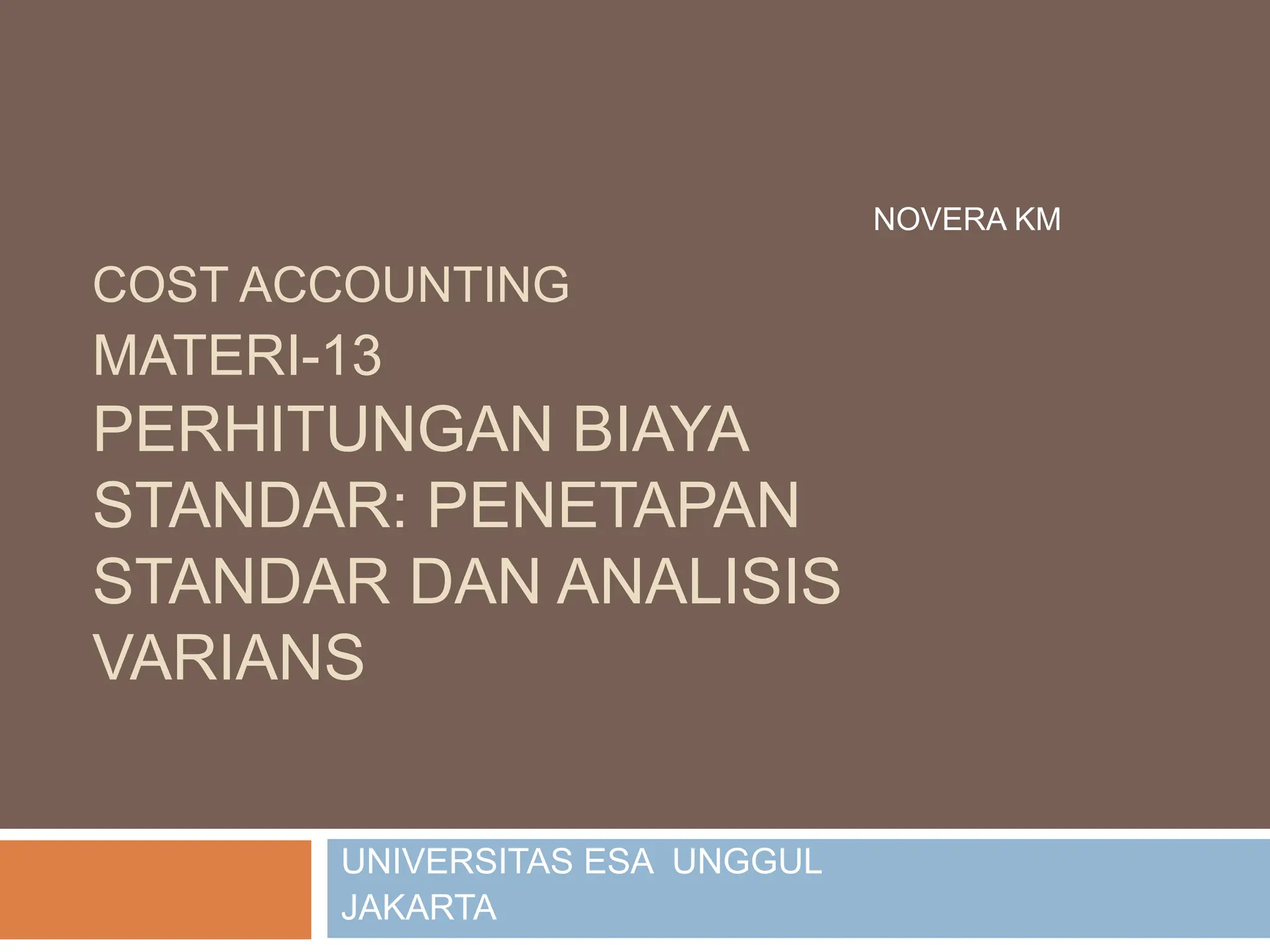 Perhitungan Biaya Standar-penetapan standar dan analisis varians.ppt