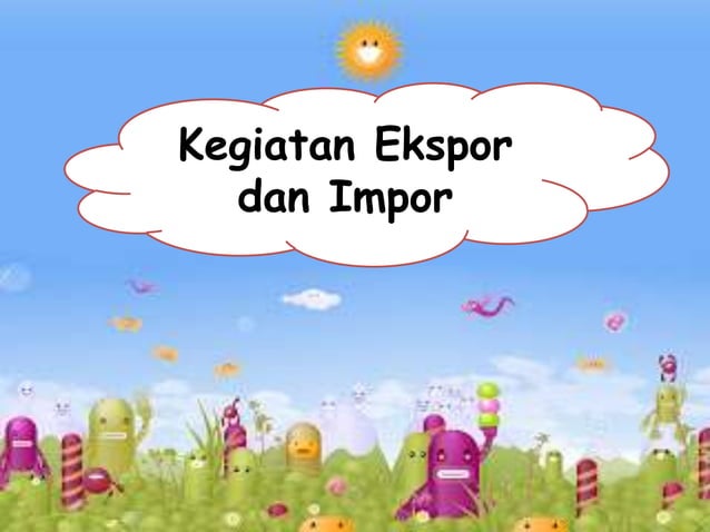 Materi kegiatan ekspor dan impor | PPTX