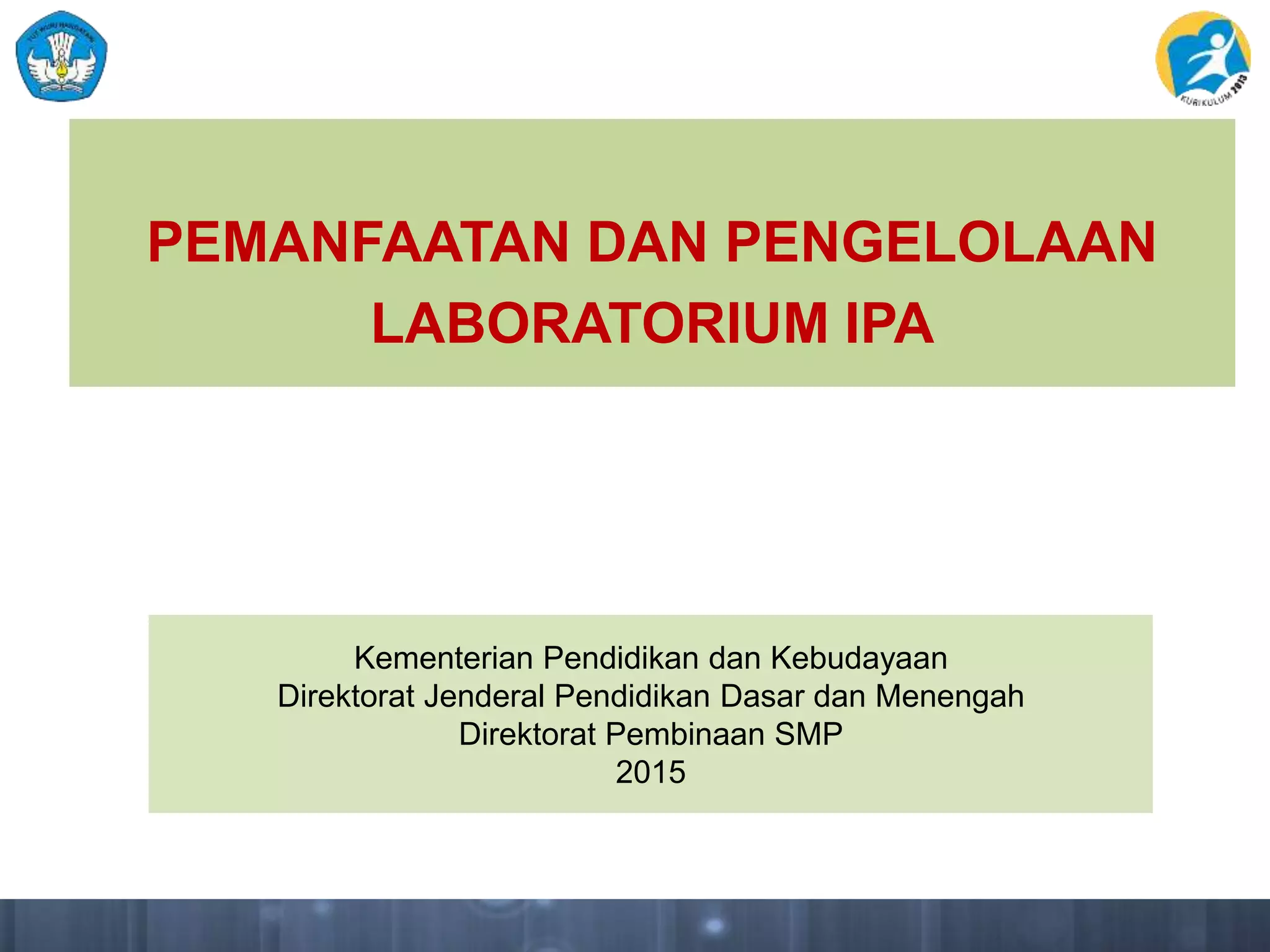 Pemanfatan dan Pengelolaan Laboratorium IPA | PPTX