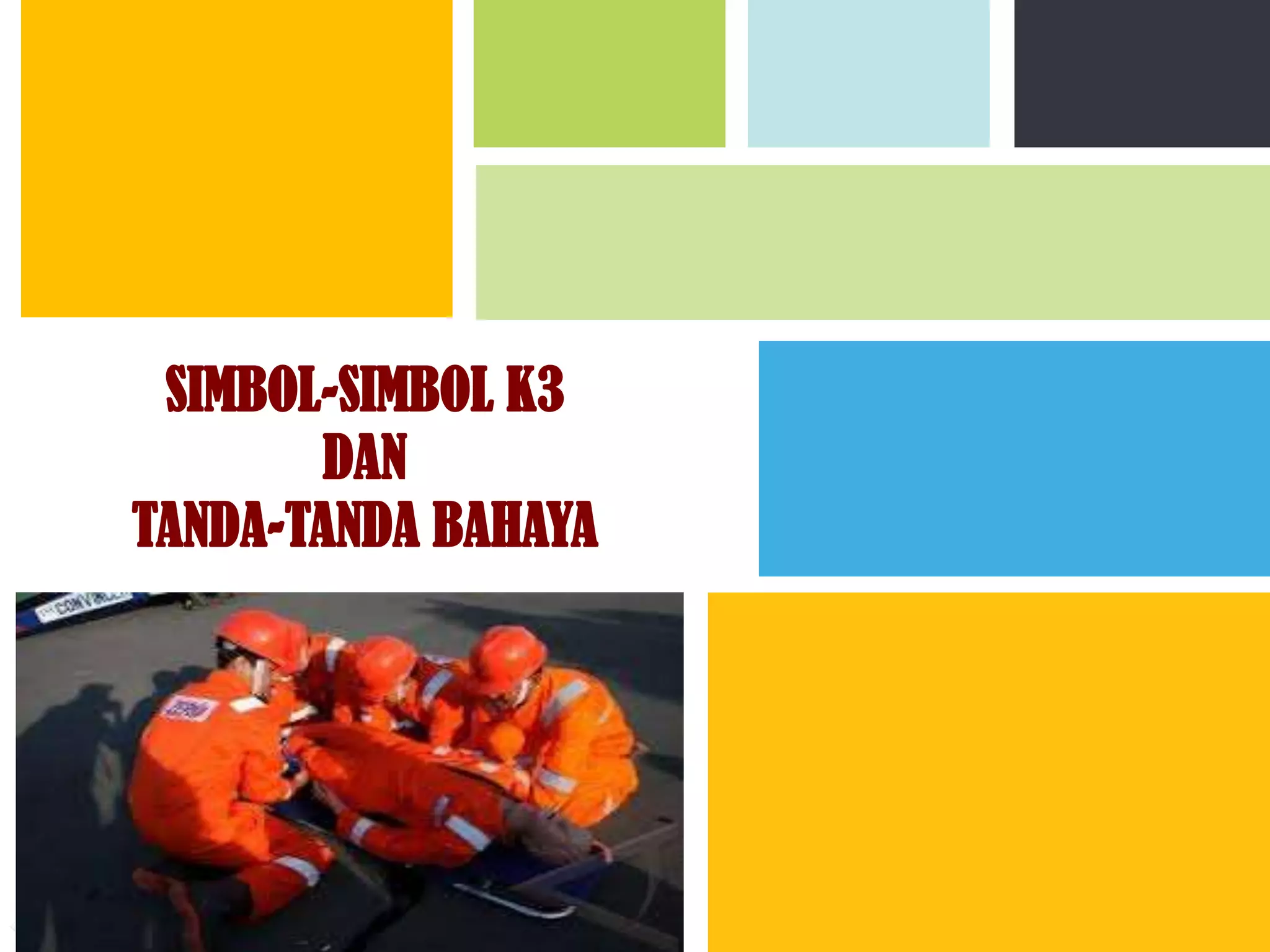 Materi k3 prosedur keselamatan kerja dan simbol bahaya | PPTX