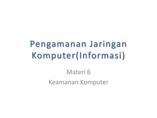 Materi 6-keamanan-komputer-keamanan-jringan-komputer | PPT