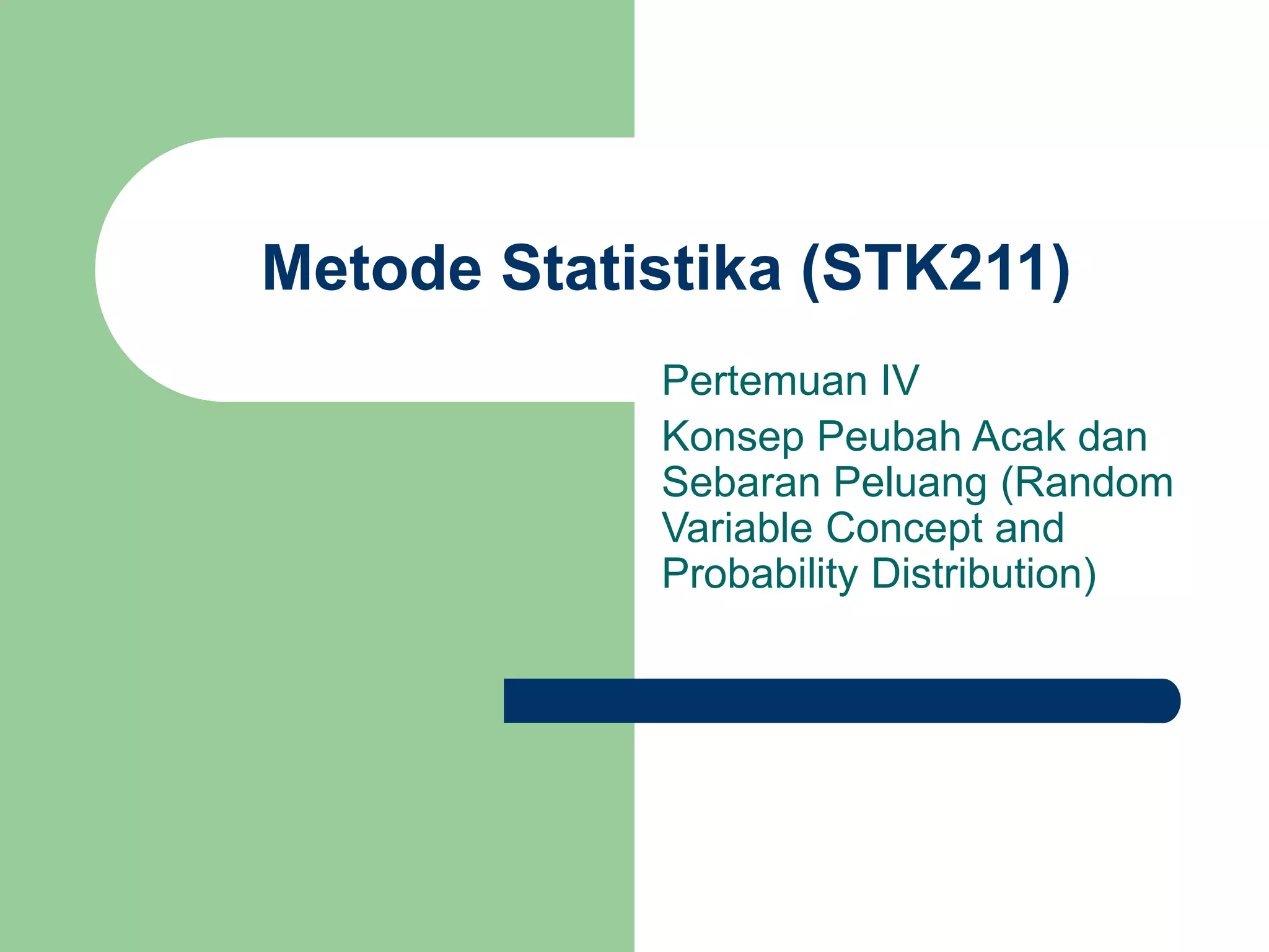 materi-iv-v-konsep-peubah-acak-dan-sebaran-peubah-acak.ppt