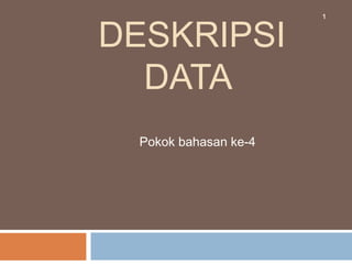 DESKRIPSI DATA | PPT