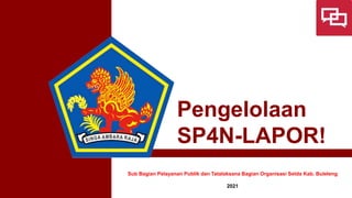 materi-lapor-sp4n-sosialisasi-kasubbag-pelita-54.pptx