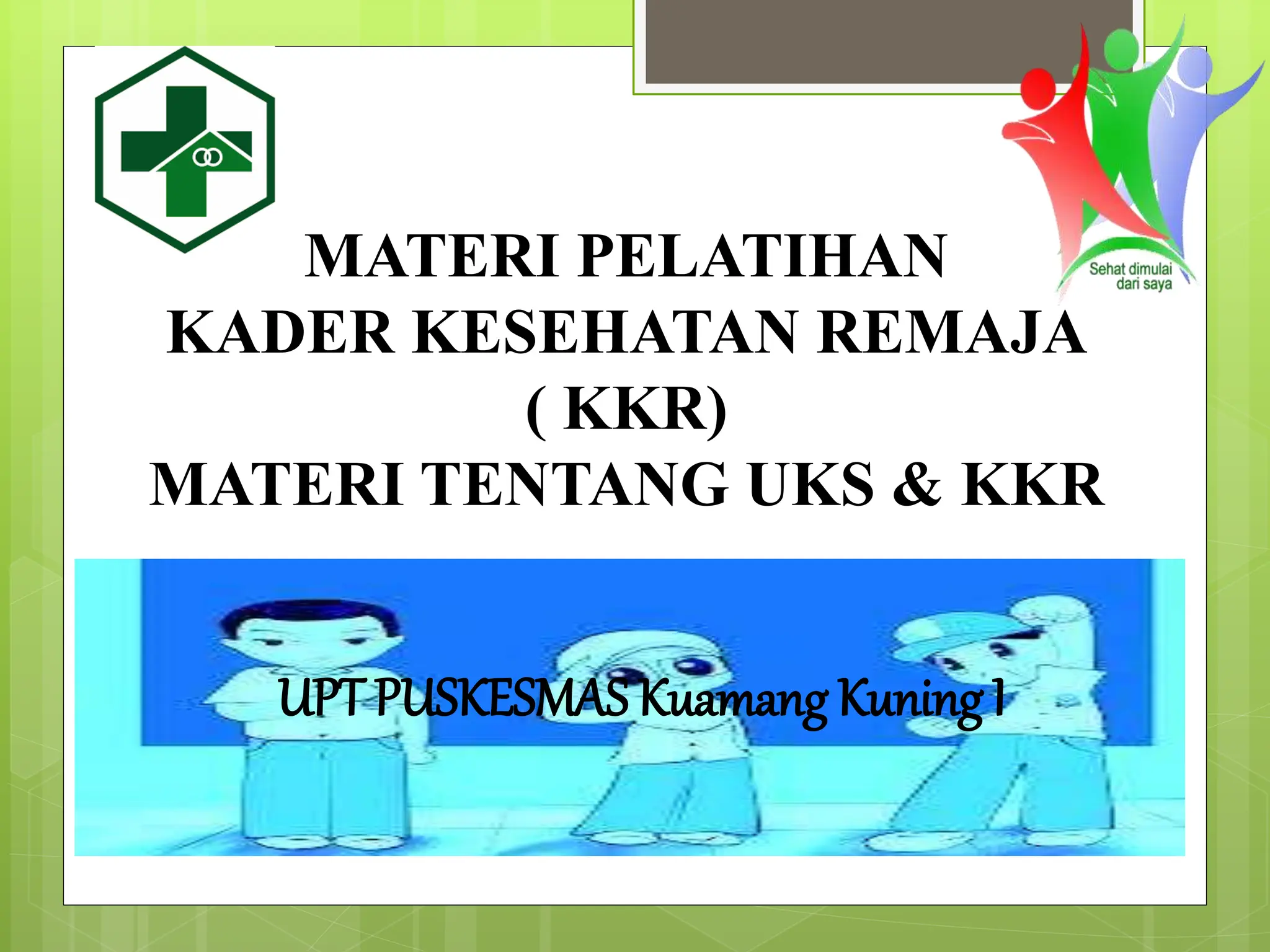 materi kkr dan uks tingkat smp dan sma/ma | PPTX
