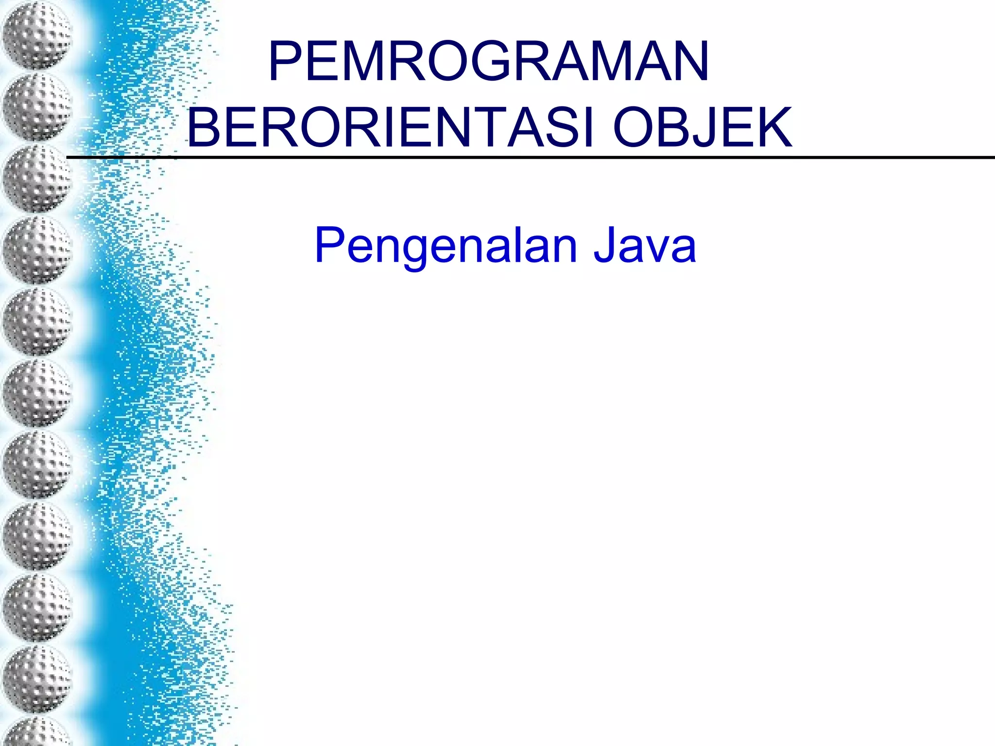 Materi pertemuan-2-java dan blue j | PPT