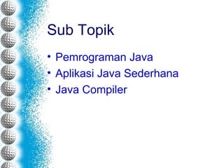 Materi pertemuan-2-java dan blue j | PPT