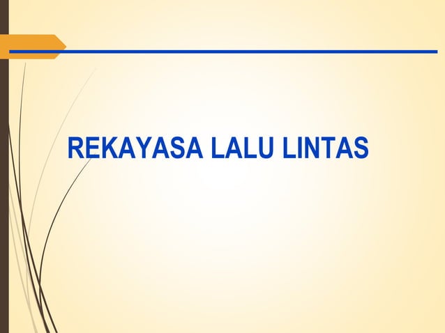 Materi Kuliah Rekayasa Lalu Lintas | PPT