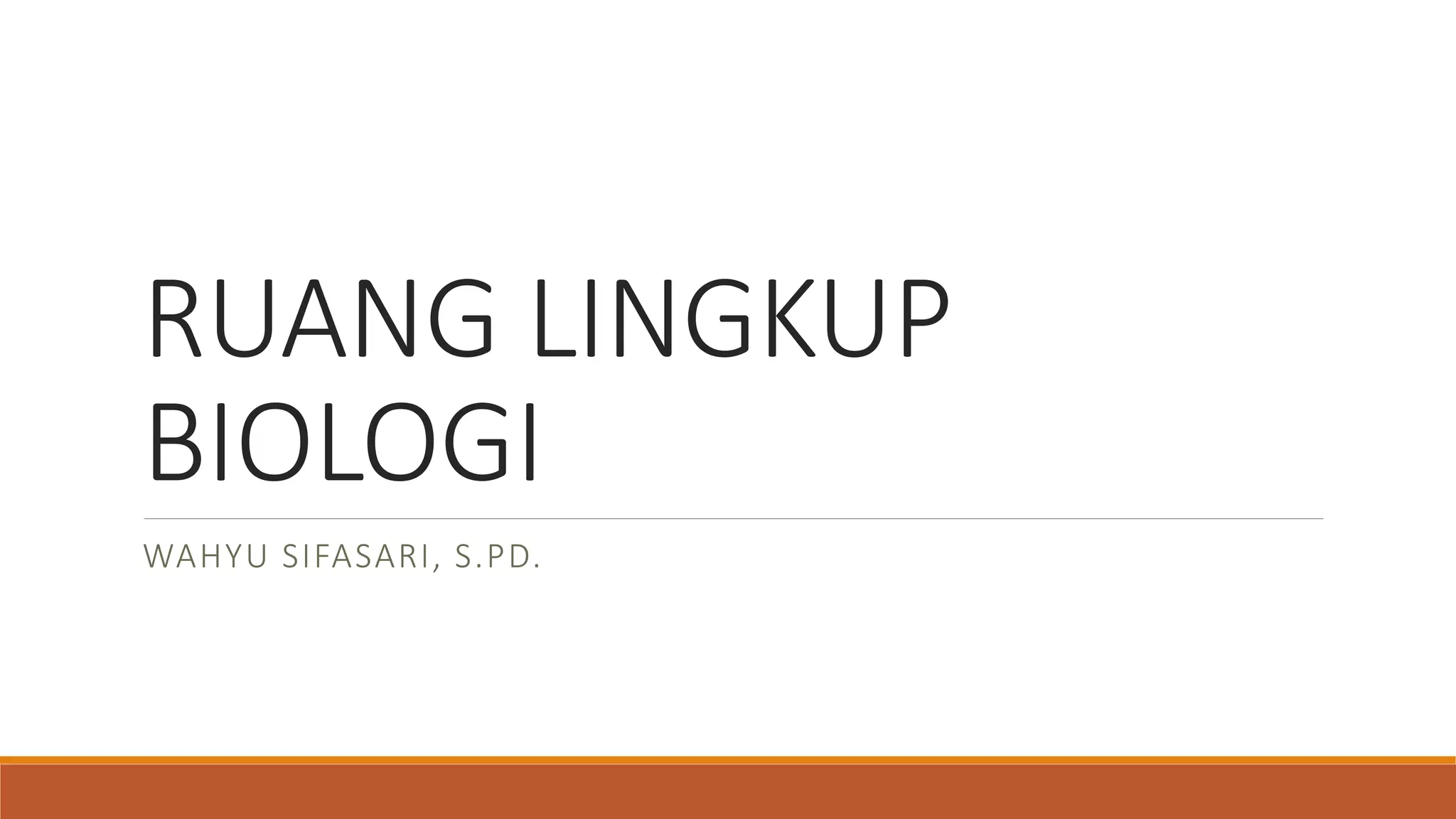 materi-RUANG-LINGKUP-BIOLOGI.pptx