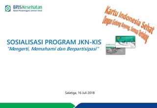 Materi-Sosialisasi-BPJS-Kesehatan-2018.pptx