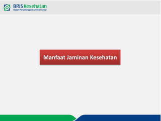 materi-sosialisasi-bpjs-kesehatan.ppt