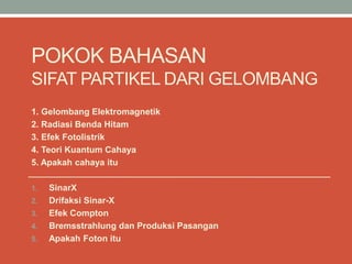 Materi 04 sifat partikel dari gelombang (ii) | PPTX